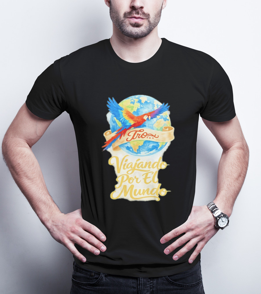 Tro Macaw Flying Across Globe Viaje Por El Mundo T-Shirt