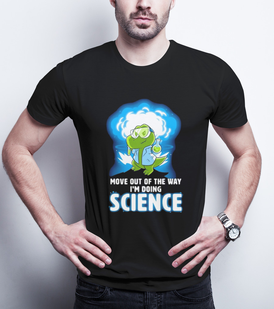 Move Out Of The Way I'm Doing Science Turtle Lab Experiment T-Shirt