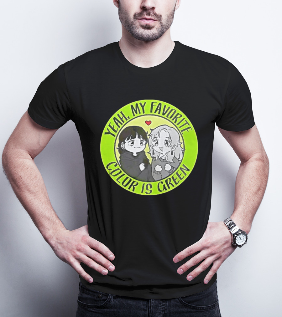 Yeah My Favorite Color Is Green Cartoon Anime Characters T-Shirt