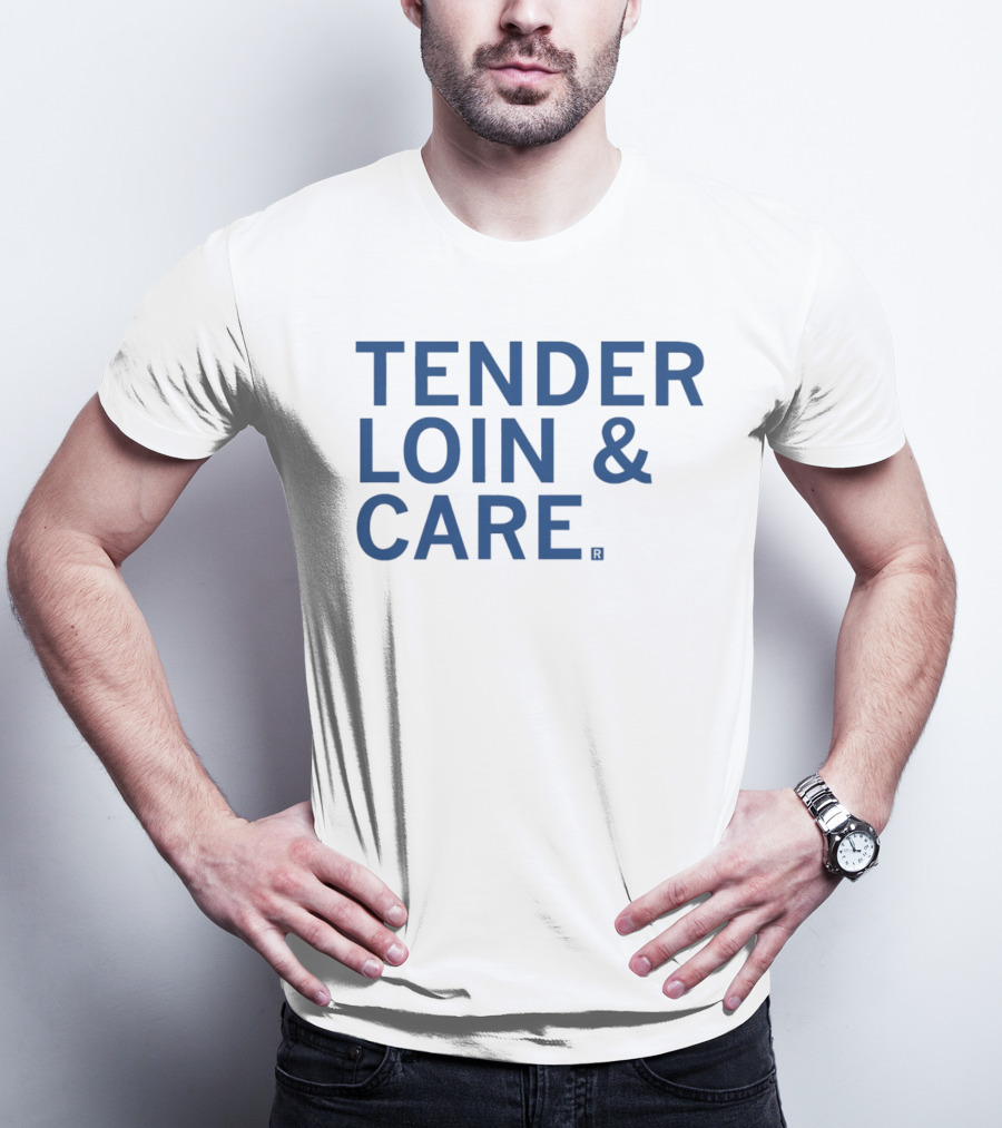 Tender Loin And Care Food Pun T-Shirt
