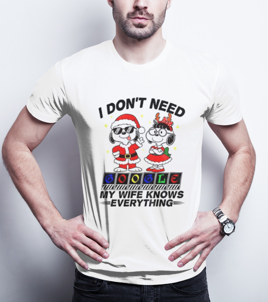 I Don't Need Google My Wife Knows Everything Christmas Snoopy Holiday T-Shirt