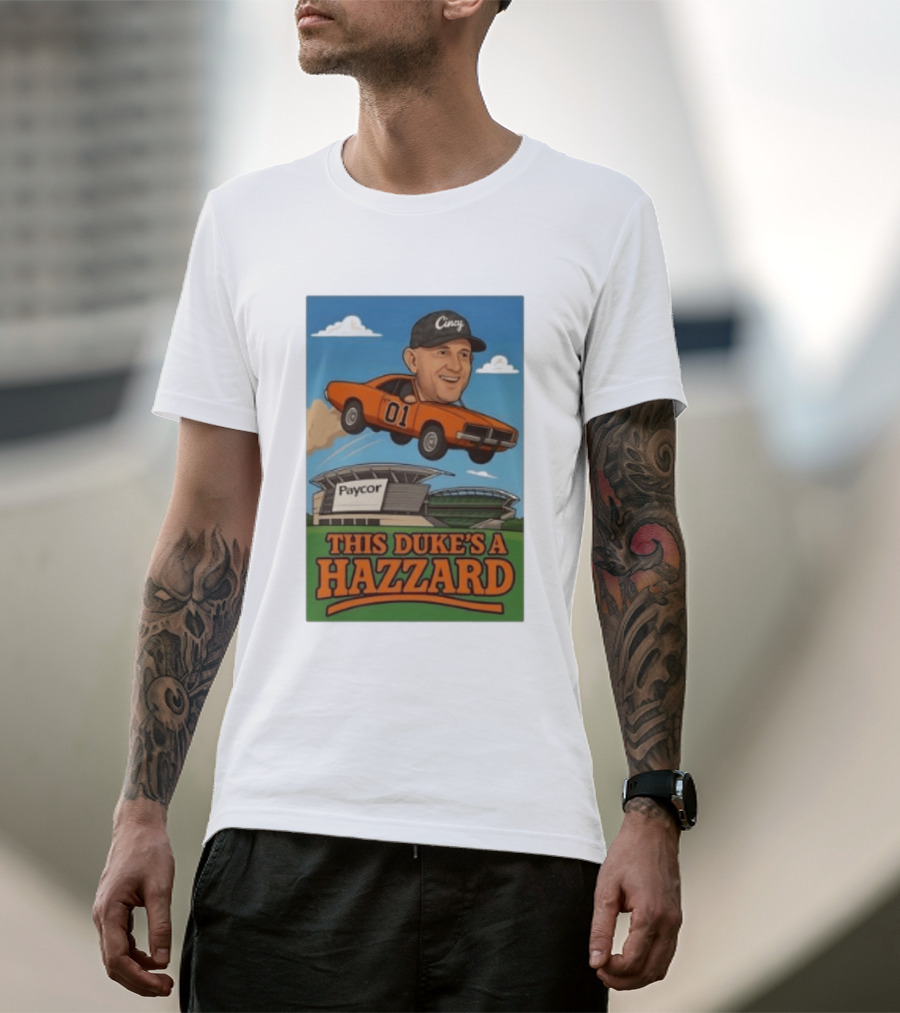 Cincy Car 01 Jumping Paycor Stadium This Duke's A Hazzard T-Shirt