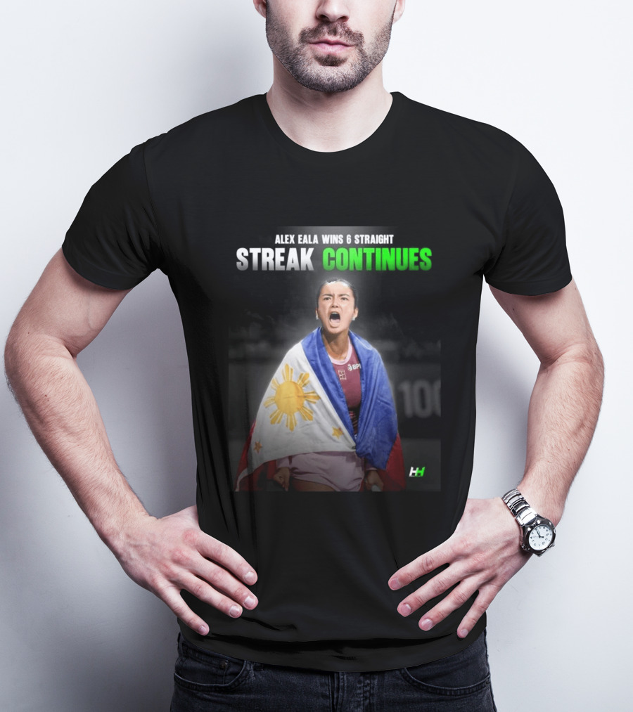 Alex Eala Wins 6 Straight Streak Continues Philippine Flag Tennis Victory T-Shirt