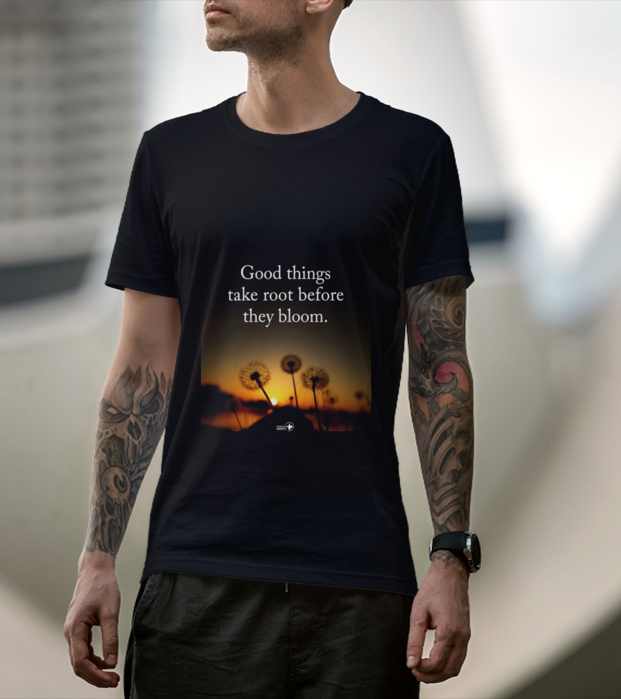 Good Things Take Root Before They Bloom Dandelion Sunset T-Shirt