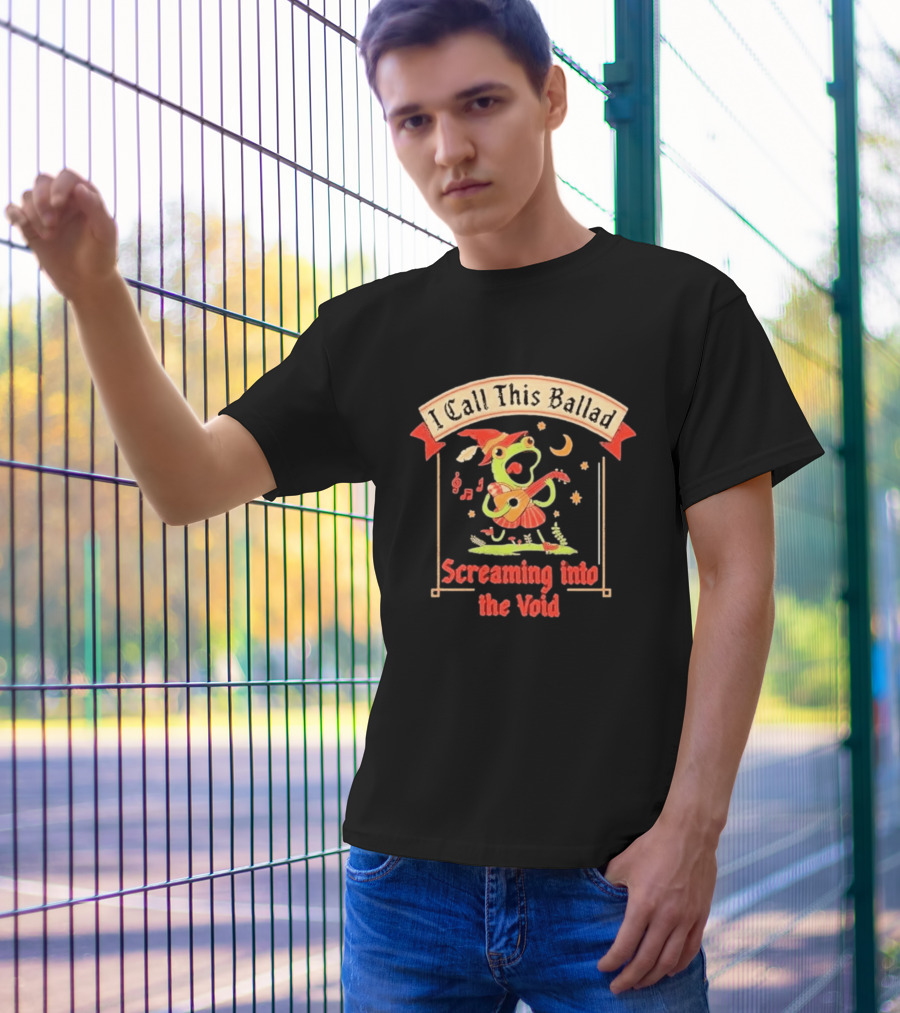 I Call This Ballad Screaming Into The Void Frog With Guitar Bard T-Shirt