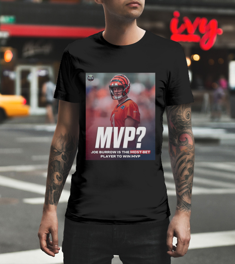 Joe Burrow NFL MVP Most Bet Player Sports Betting Favorite T-Shirt