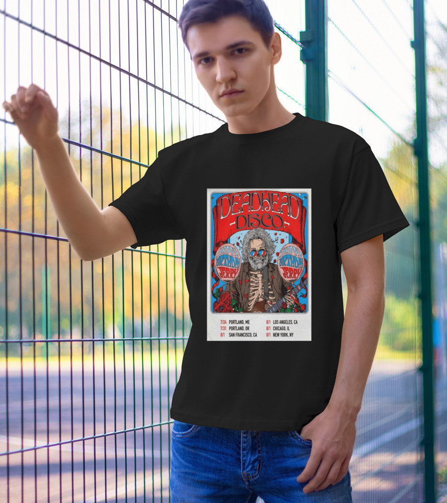 Deadhead Disco Happy Birthday Jerry 2026 Portland Chicago San Francisco New York T-Shirt