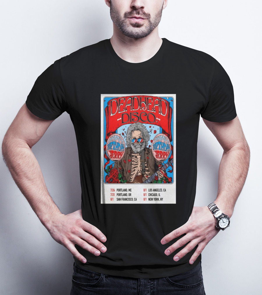 Deadhead Disco Happy Birthday Jerry 2026 Portland Chicago San Francisco New York T-Shirt