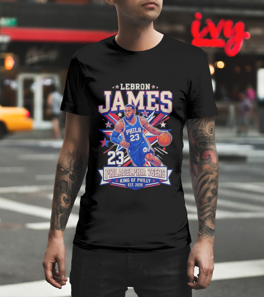 Lebron James 23 Philadelphia 76ers King Of Philly Est. 2026 Basketball Star T-Shirt