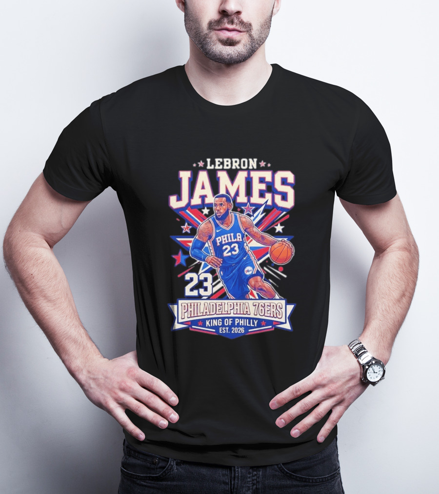 Lebron James 23 Philadelphia 76ers King Of Philly Est. 2026 Basketball Star T-Shirt