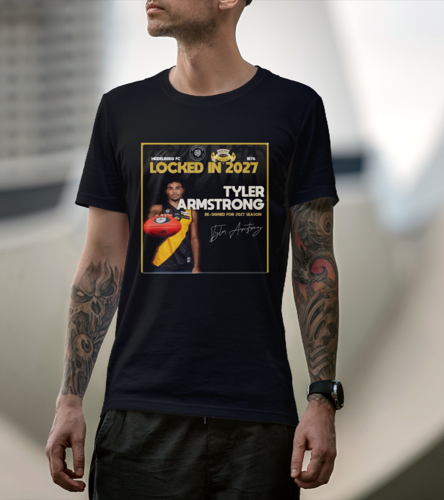 Heidelberg Fc Locked In 2027 Tyler Armstrong Re Signed 2027 Season T-Shirt