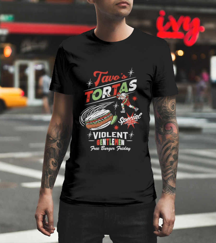 Tavo's Tortas Violent Gentlemen Free Burger Friday Special One Day Only Hockey Player Flying Torta Jalapeno T-Shirt