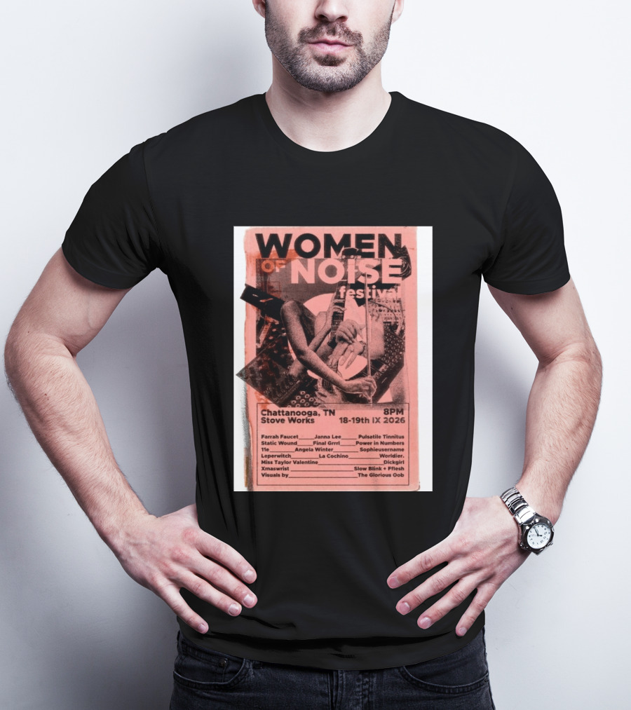 Women Of Noise Festival Chattanooga TN 2026 Stove Works Farrah Faucet Janna Lee Live Music Event T-Shirt