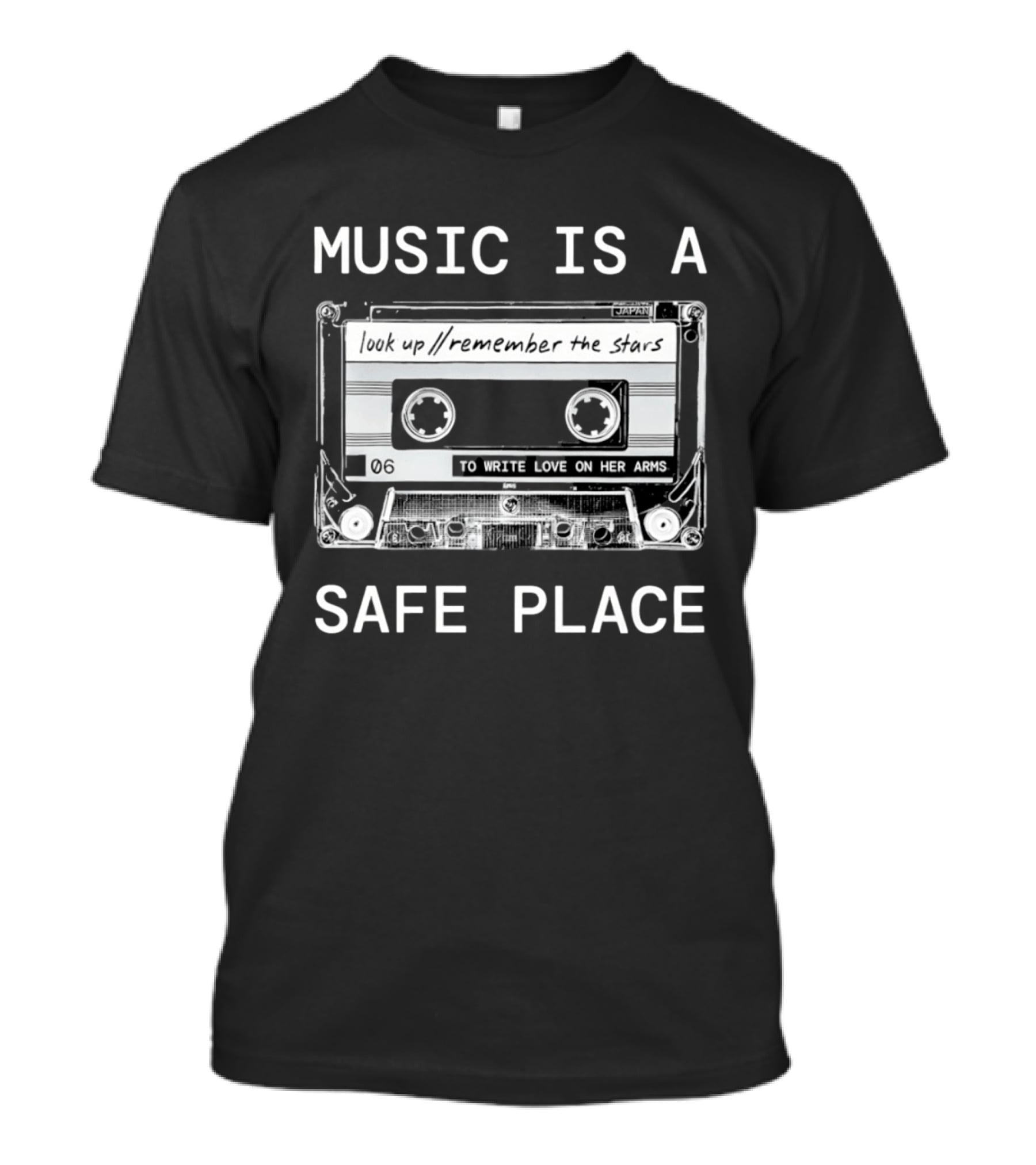 Music Is A Safe Place Look Up Remember The Stars Cassette To Write Love On Her Arms T-Shirt