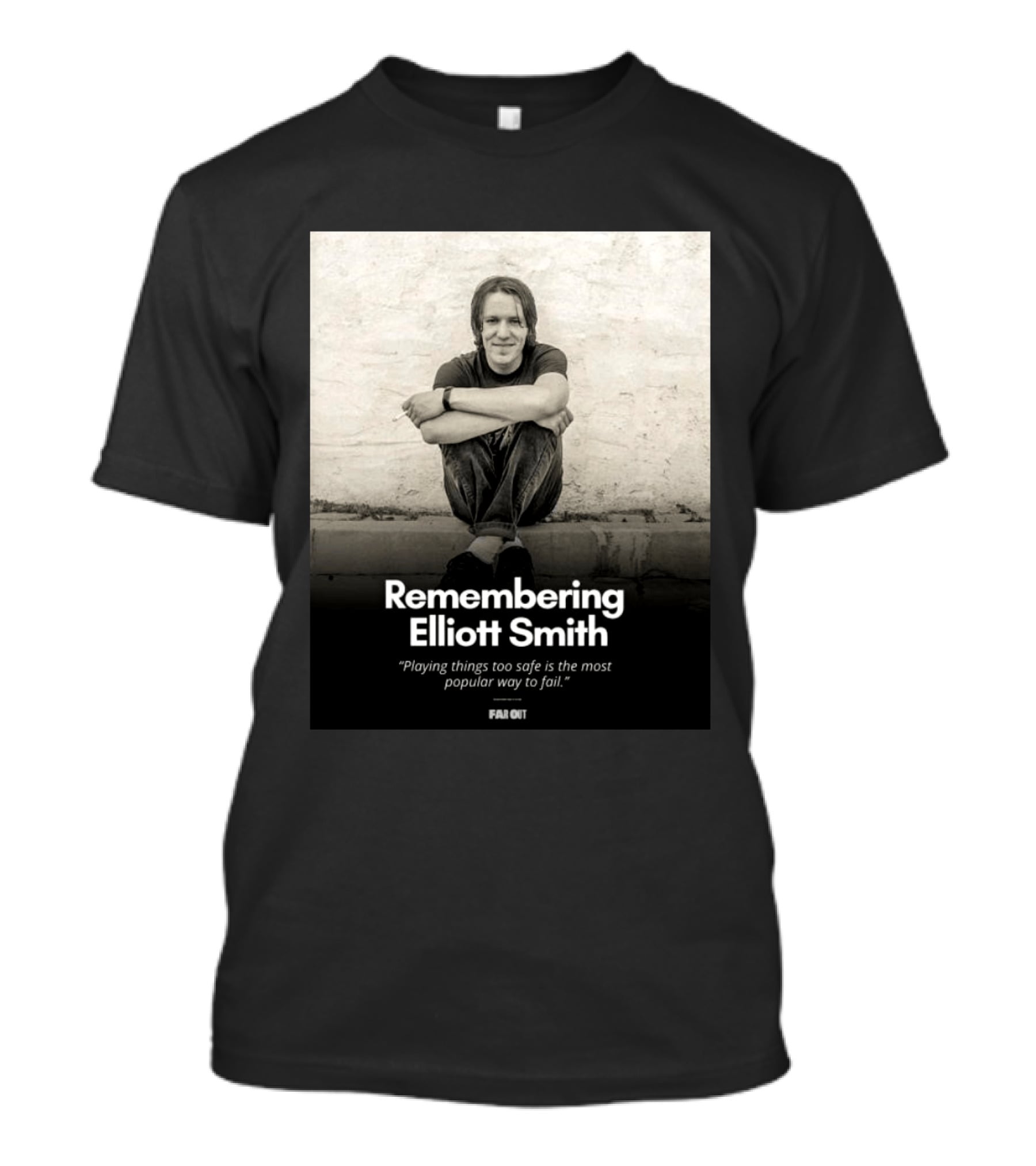 Remembering Elliott Smith Playing Things Too Safe Is The Most Popular Way To Fail Far Out T-Shirt