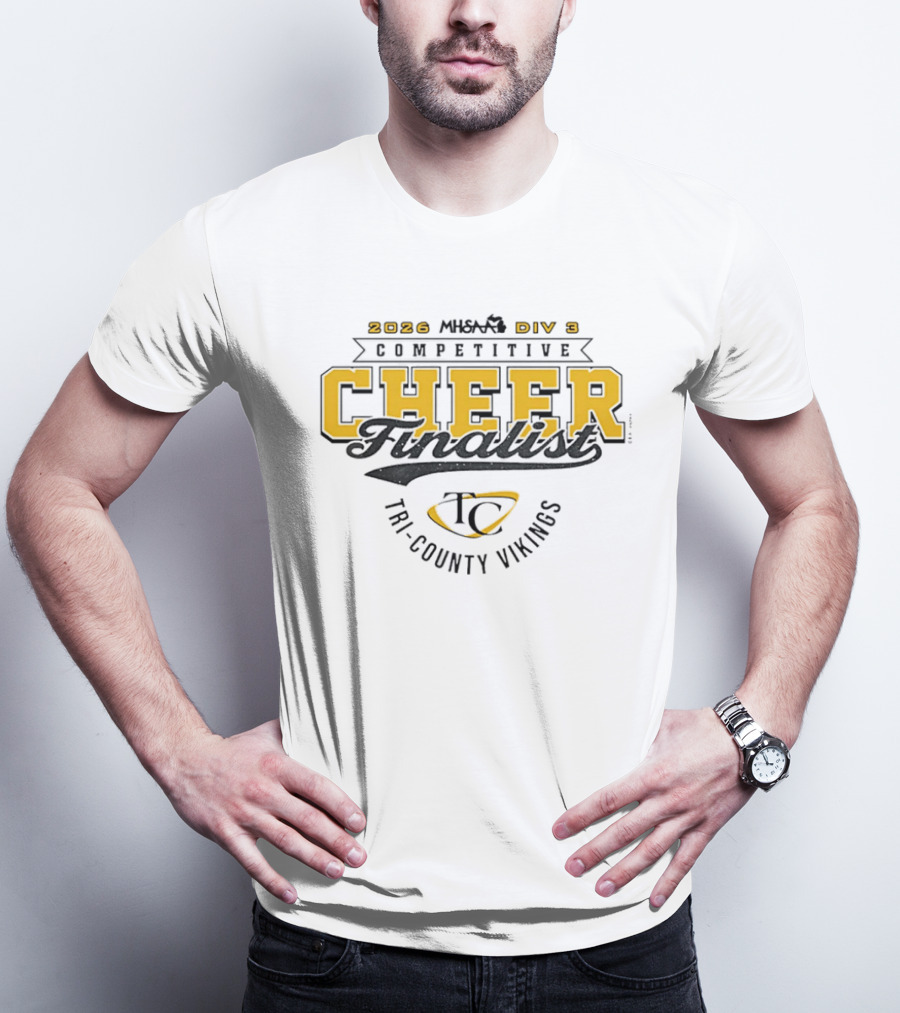 2026 MHSAA Div 3 Competitive Cheer Finalist Tri County Vikings T-Shirt
