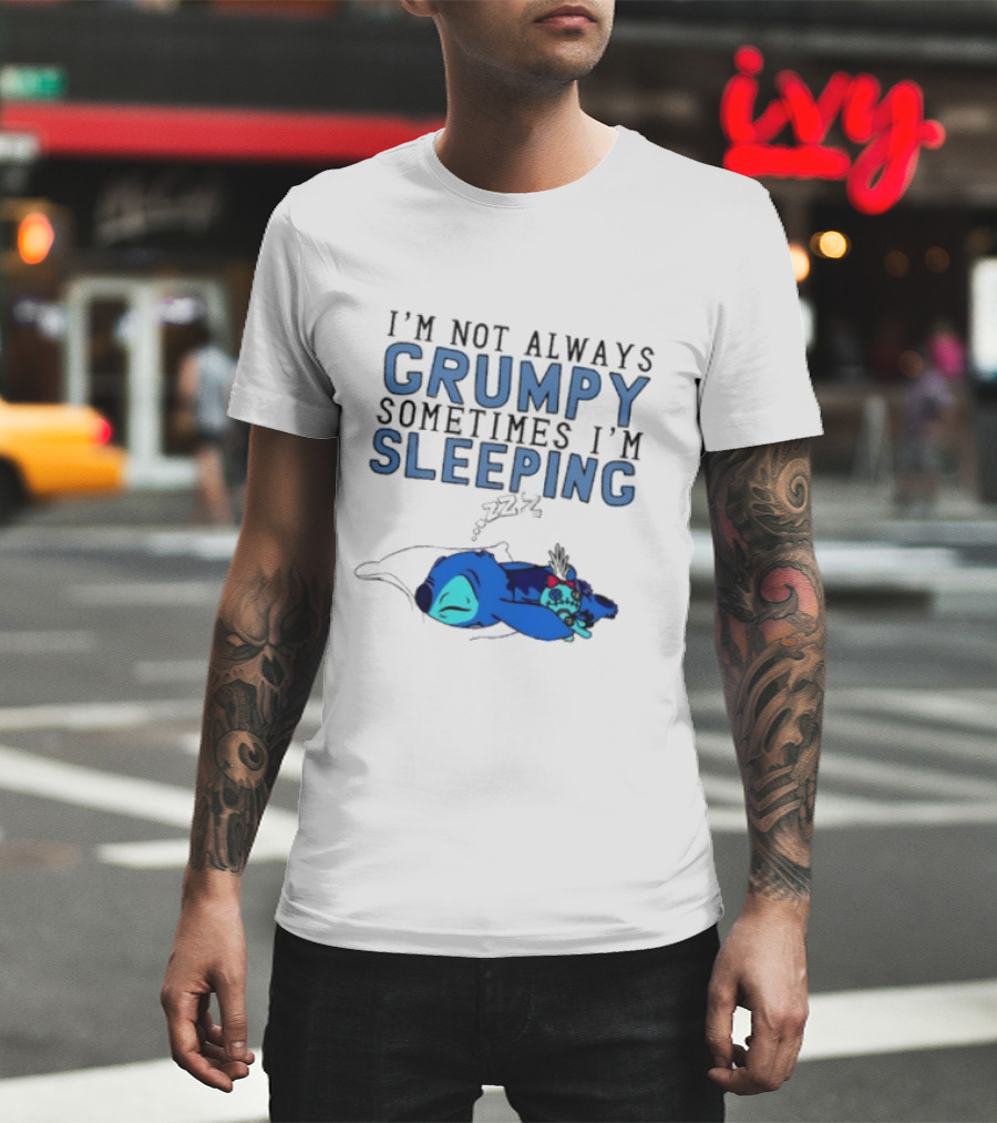 Stitch I'm Not Always Grumpy Sometimes I'm Sleeping Zzz T-Shirt