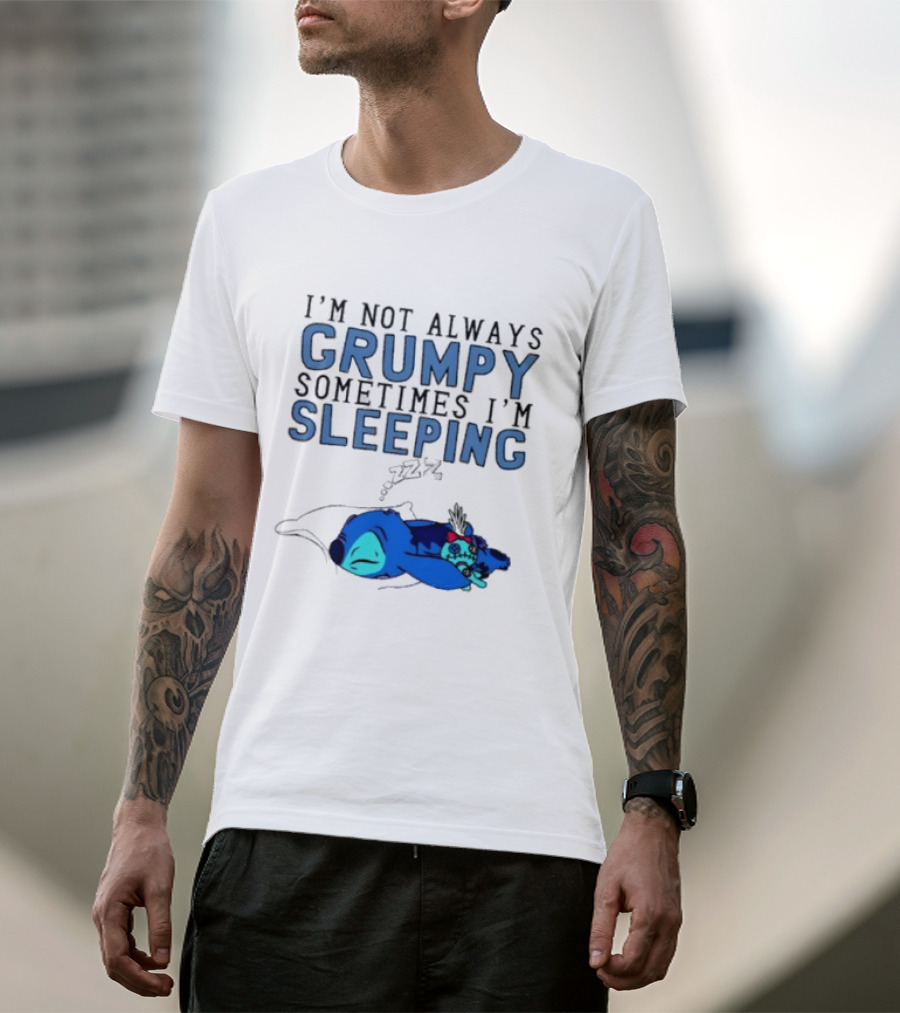 Stitch I'm Not Always Grumpy Sometimes I'm Sleeping Zzz T-Shirt