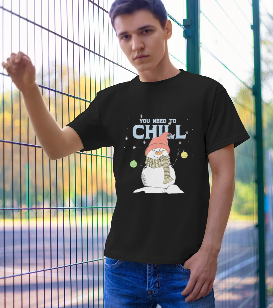Christmas Snowman You Need To Chill Scarf Hat Snowflakes T-Shirt