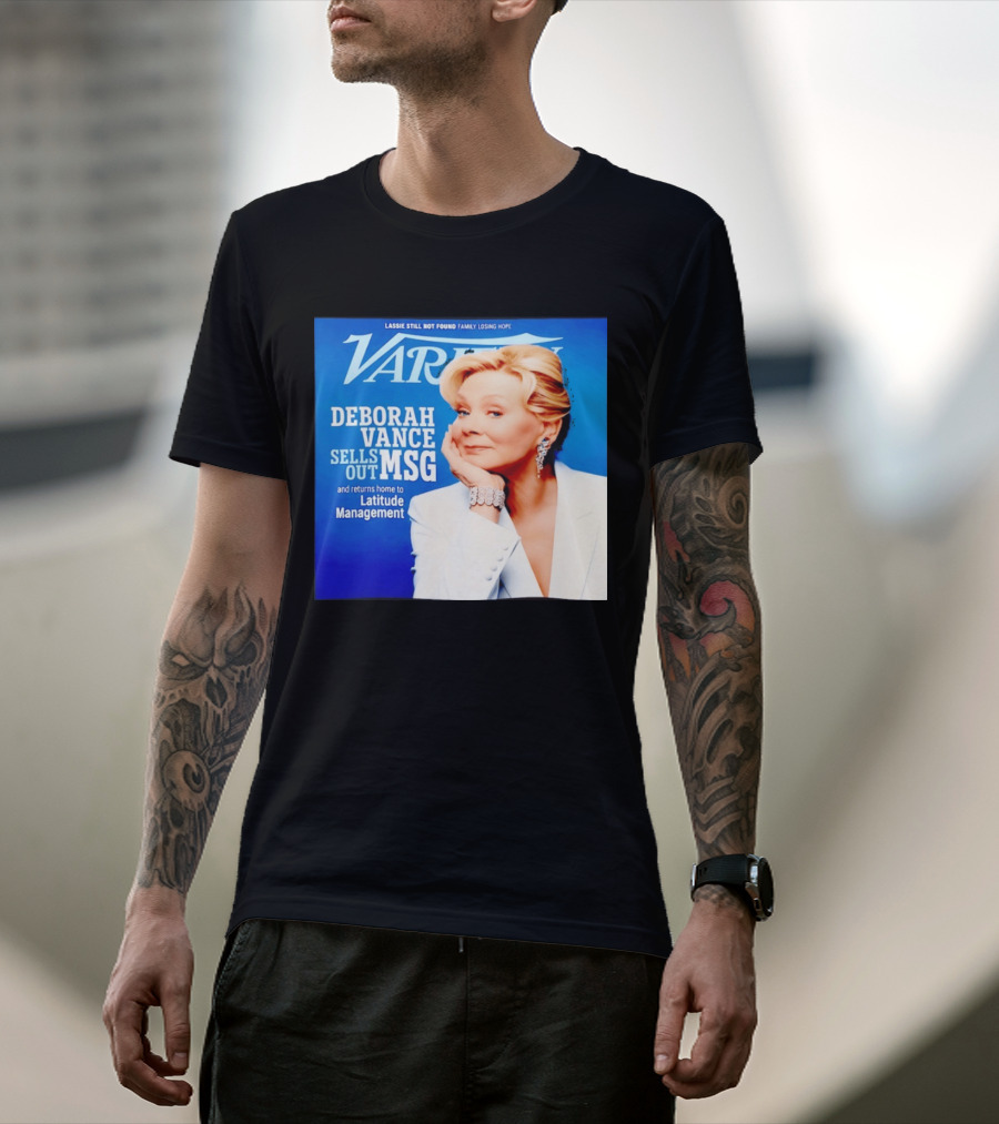Lassie Still Not Found Deborah Vance Sells Out MSG Returns To Latitude Management Variety T-Shirt