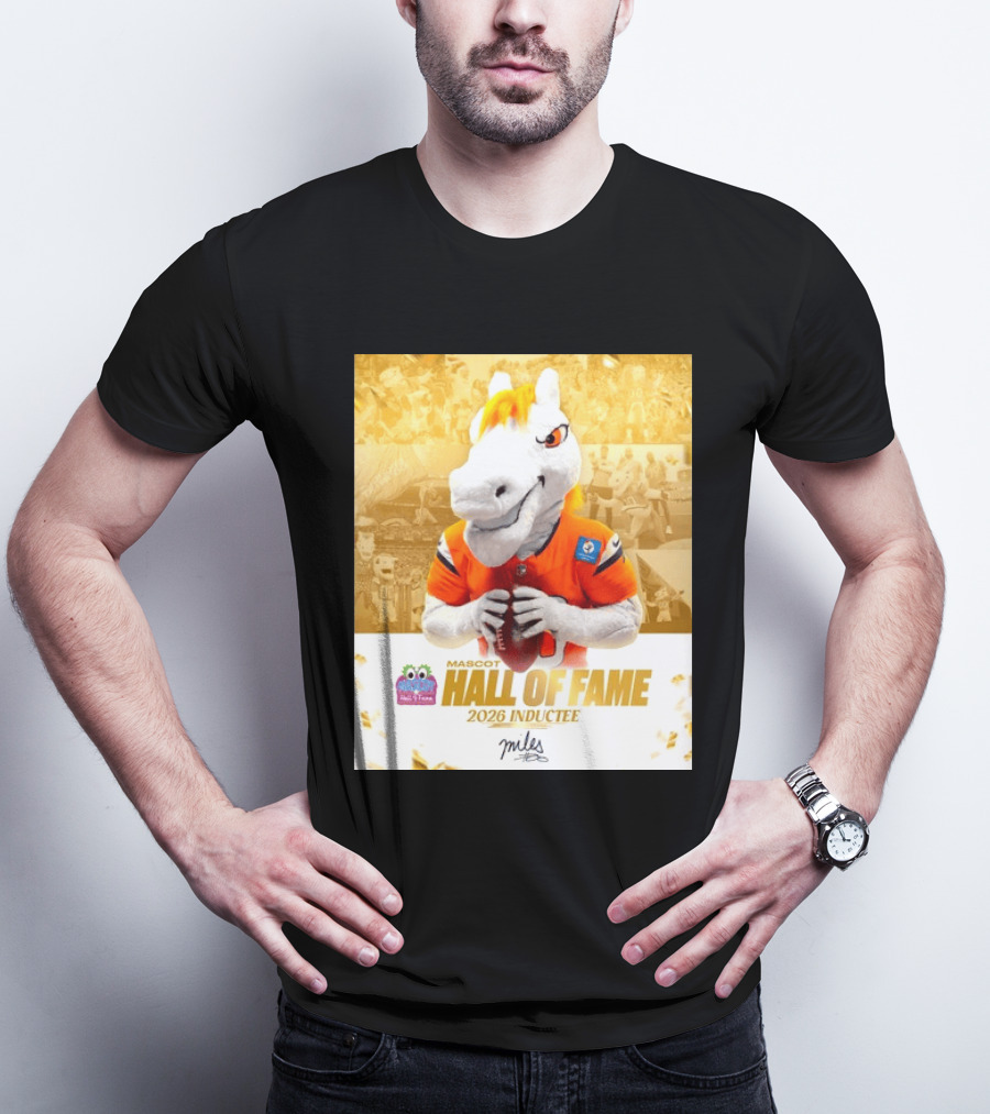 Miles Mascot Hall Of Fame 2026 Inductee Denver Broncos T-Shirt
