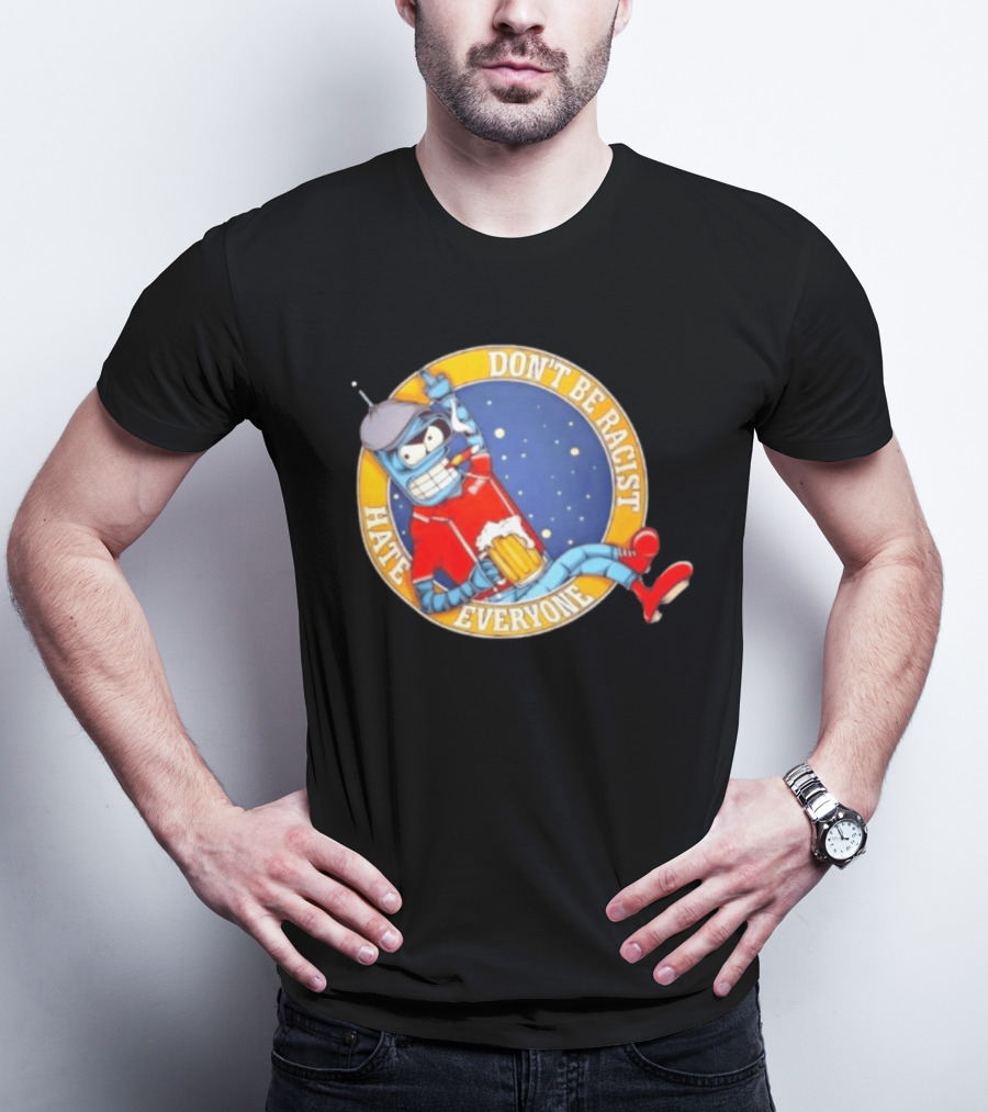 Don't Be Racist Hate Everyone Robot With Beer And Cap T-Shirt