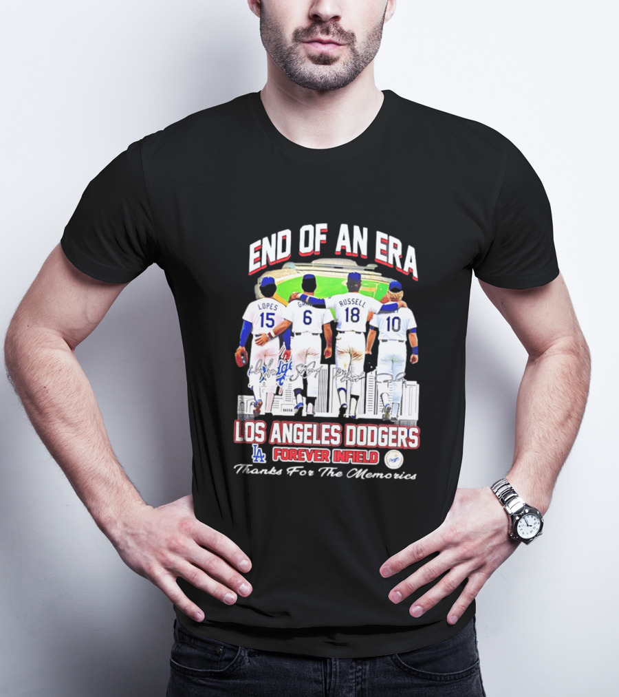 End Of An Era Los Angeles Dodgers Forever Infield Thanks For The Memories Lopes Garvey Russell Cey T-Shirt