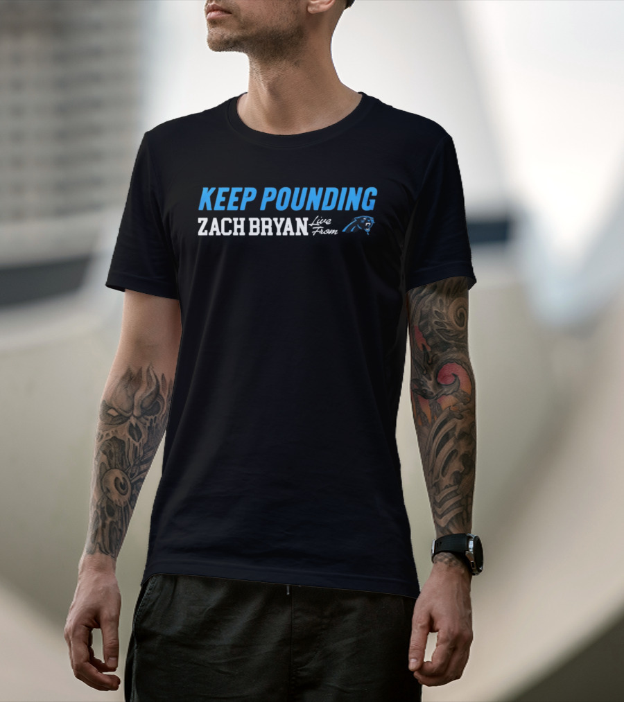 Zach Bryan Keep Pounding Live Carolina Panthers T-Shirt
