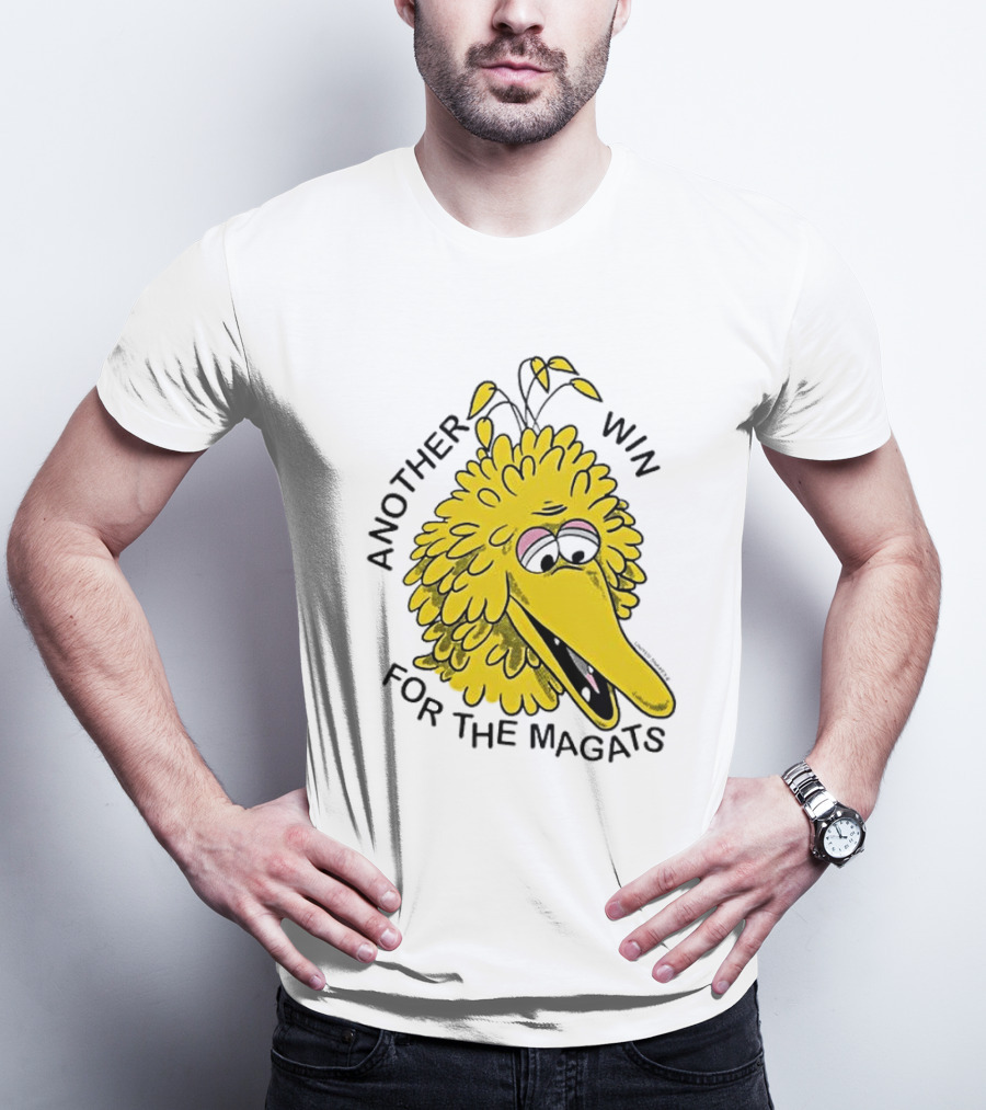 Big Bird Another Win For The Magats Humor текст T-Shirt
