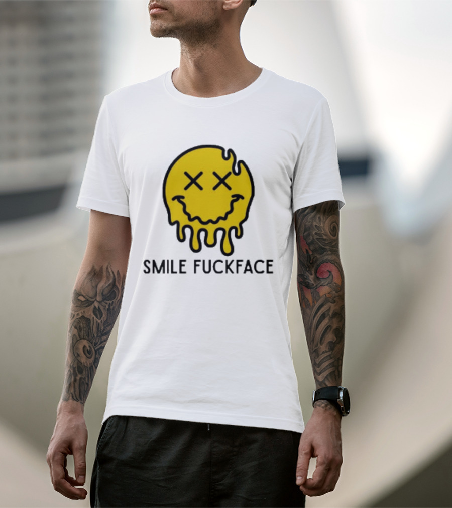 Smile Fuckface Melting Happy Smiley XX Eyes T-Shirt