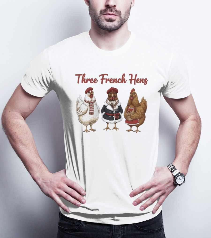 Three French Hens Christmas Style Festive Attire T-Shirt