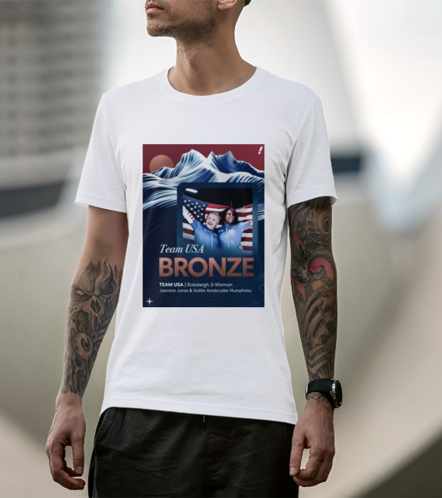 Team USA Bronze Bobsleigh 2 Woman Jasmine Jones Kaillie Armbruster Humphries T-Shirt