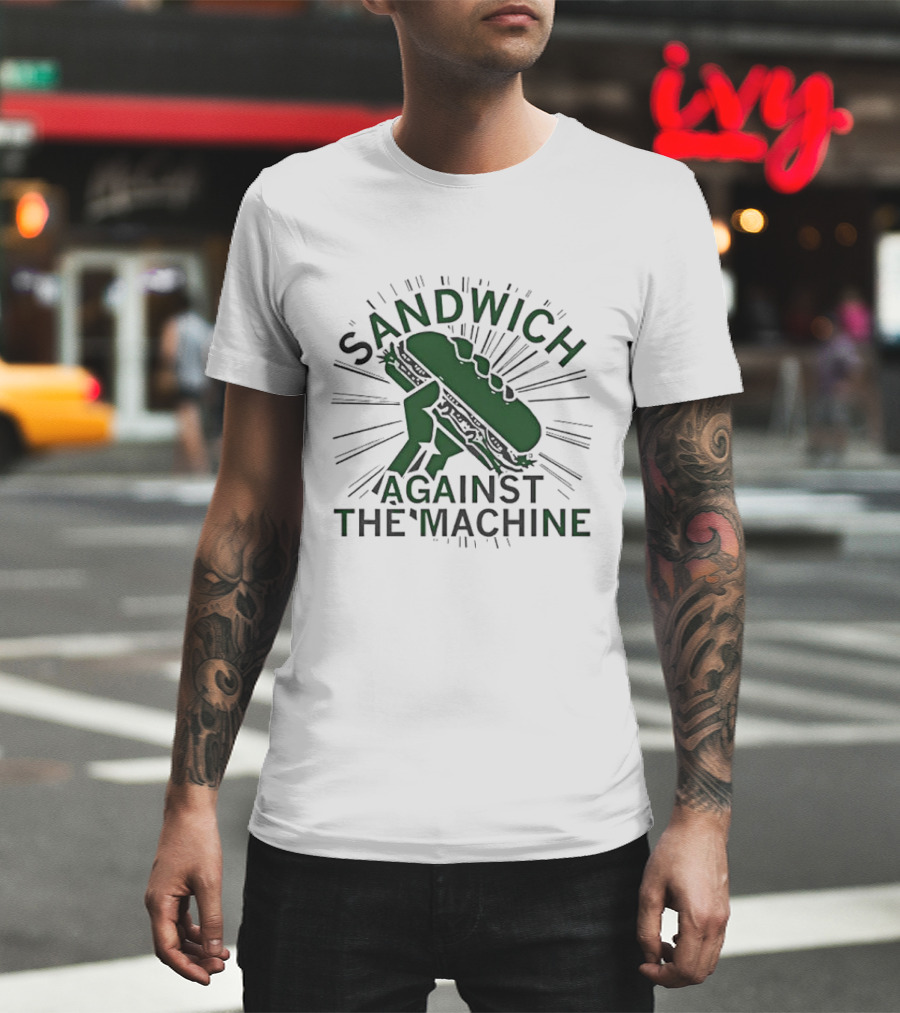 Sandwich Against The Machine Fist Bread Sunburst T-Shirt