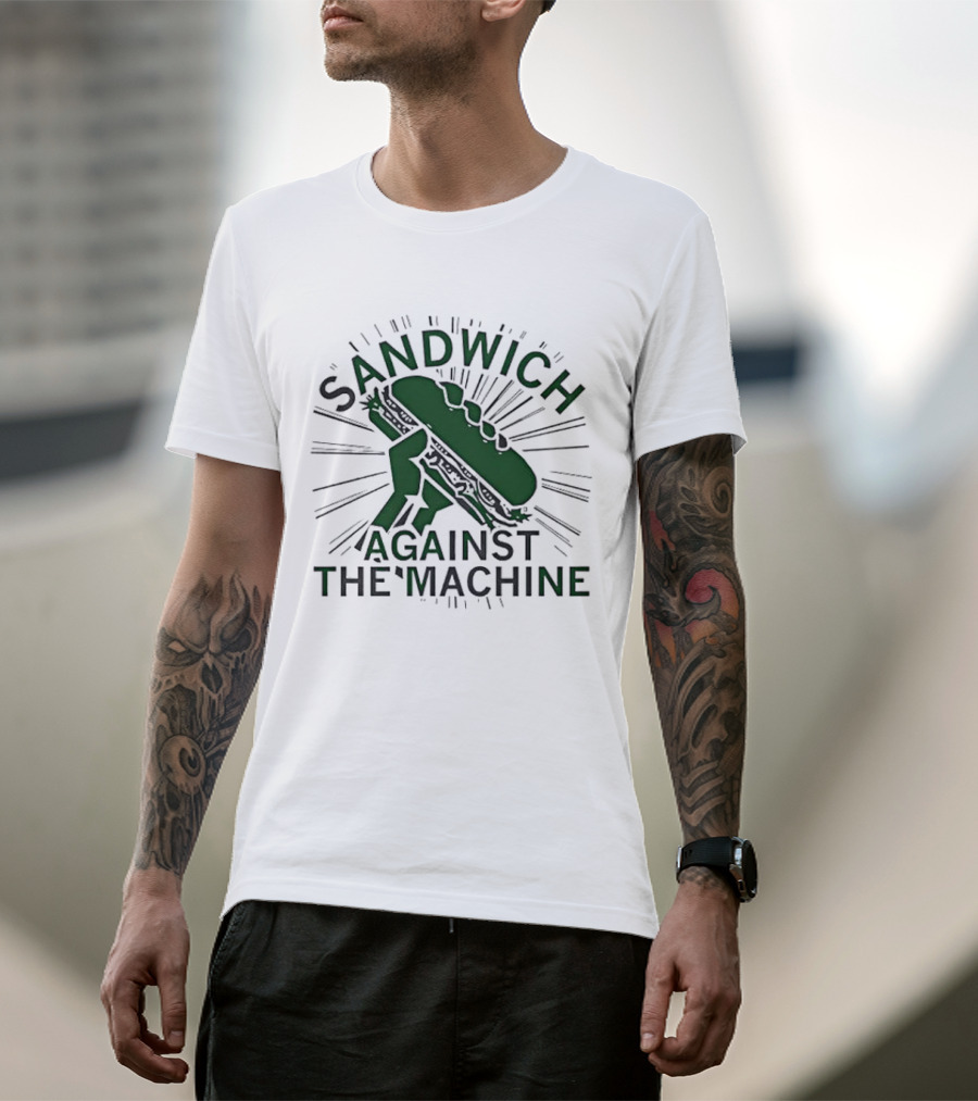Sandwich Against The Machine Fist Bread Sunburst T-Shirt