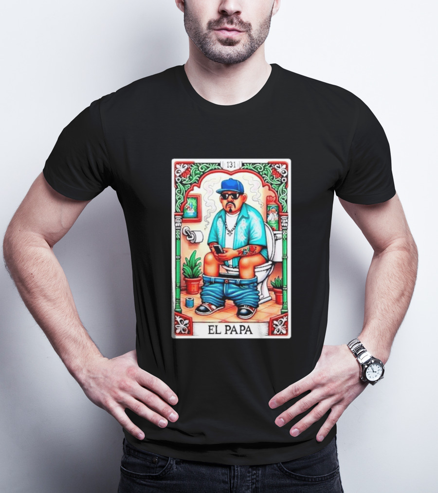 El Papa Lotería Card Toilet Humorous Artwork 131 T-Shirt