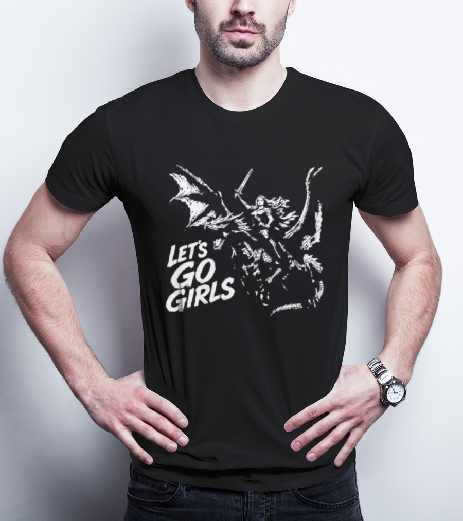 Let's Go Girls Dragon Rider Warrior Woman Sword Fighter T-Shirt