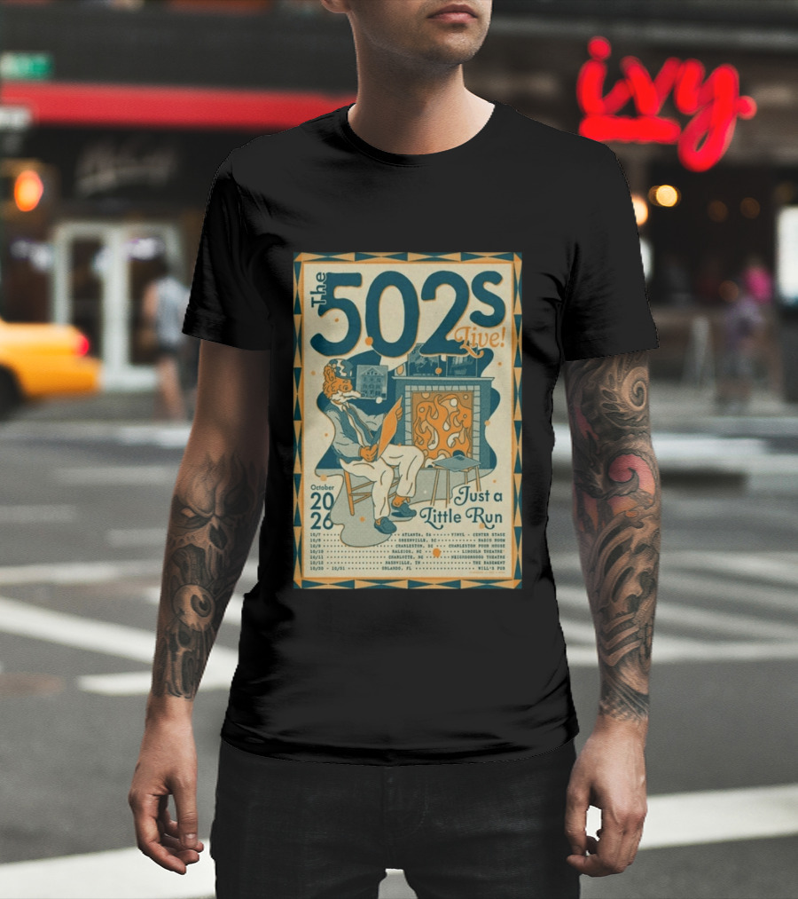 The 502s Live Just A Little Run Tour 2026 October Tour Dates Atlanta Charleston Orlando T-Shirt