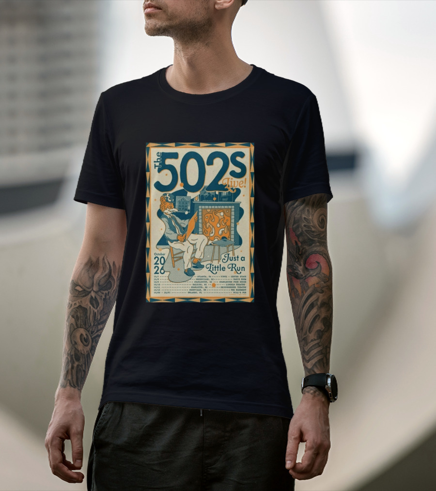 The 502s Live Just A Little Run Tour 2026 October Tour Dates Atlanta Charleston Orlando T-Shirt