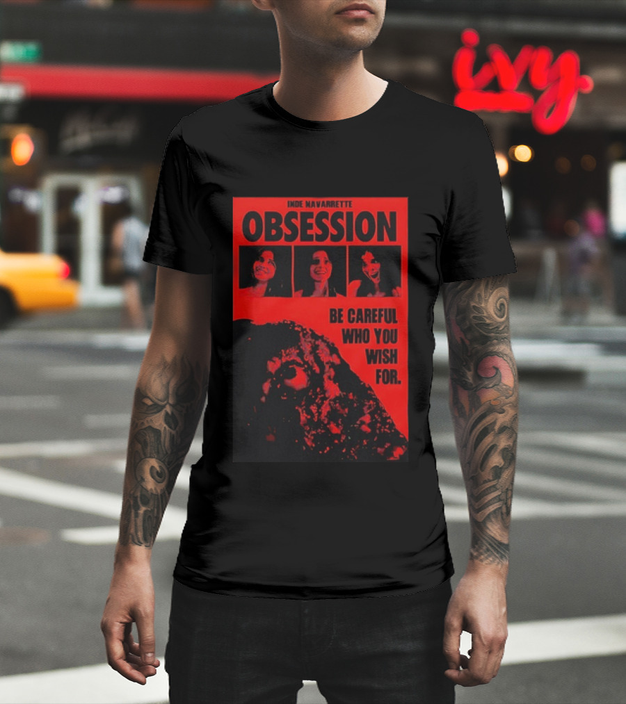 Indie Navarrette Obsession Be Careful Who You Wish For Horror Movie T-Shirt
