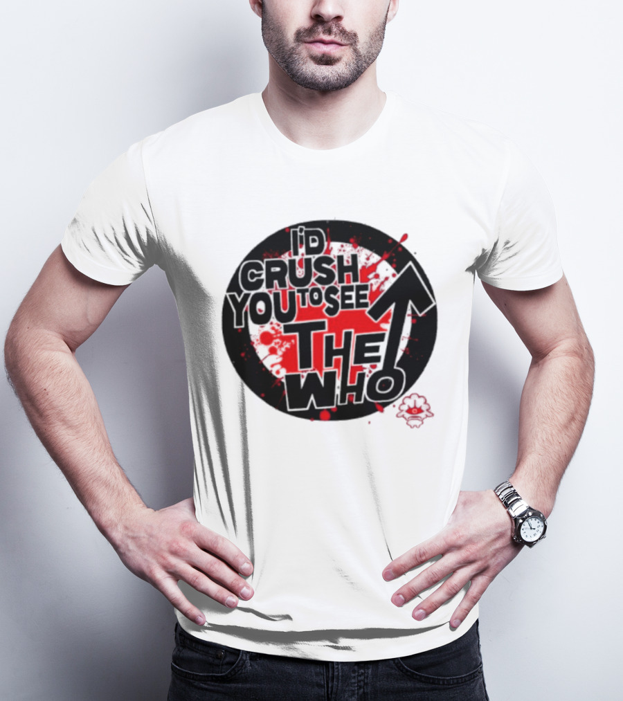 Crush You To See The Who Splatter Circle T-Shirt