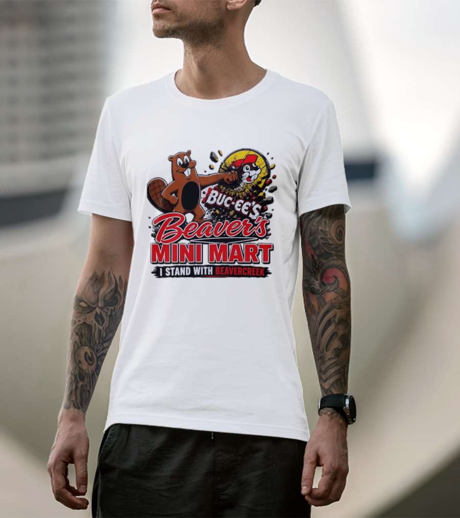 Buc Ee's Beaver's Mini Mart I Stand With Beavercreek Promotion T-Shirt