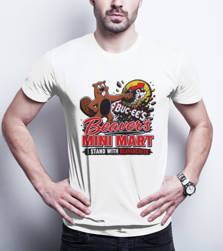 Buc Ee's Beaver's Mini Mart I Stand With Beavercreek Promotion T-Shirt