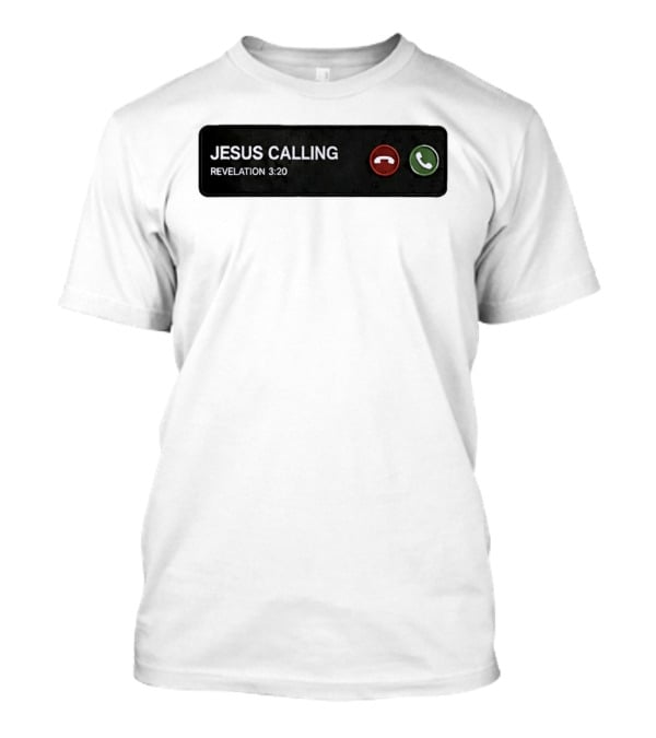 Jesus Calling Revelation 3 20 Christian Phone T-Shirt
