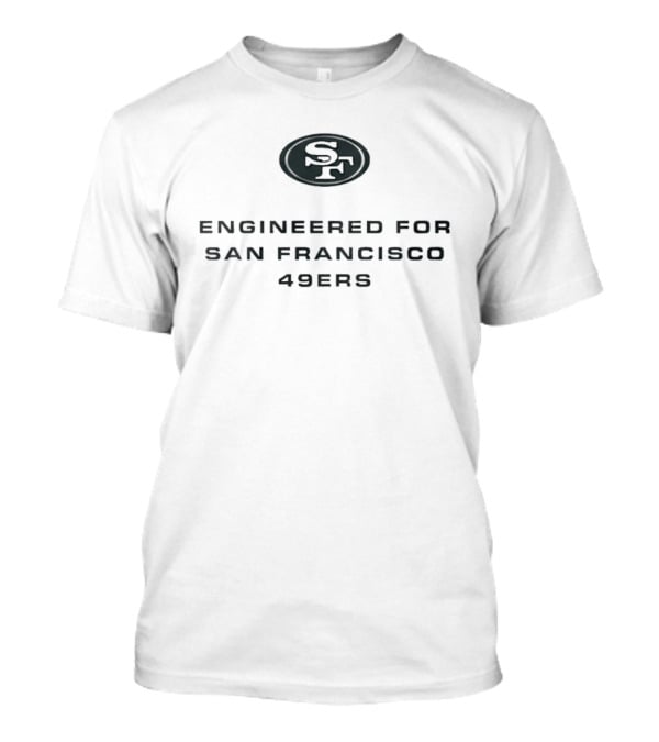 Kyle Shanahan SF Engineered For San Francisco 49ers T-Shirt