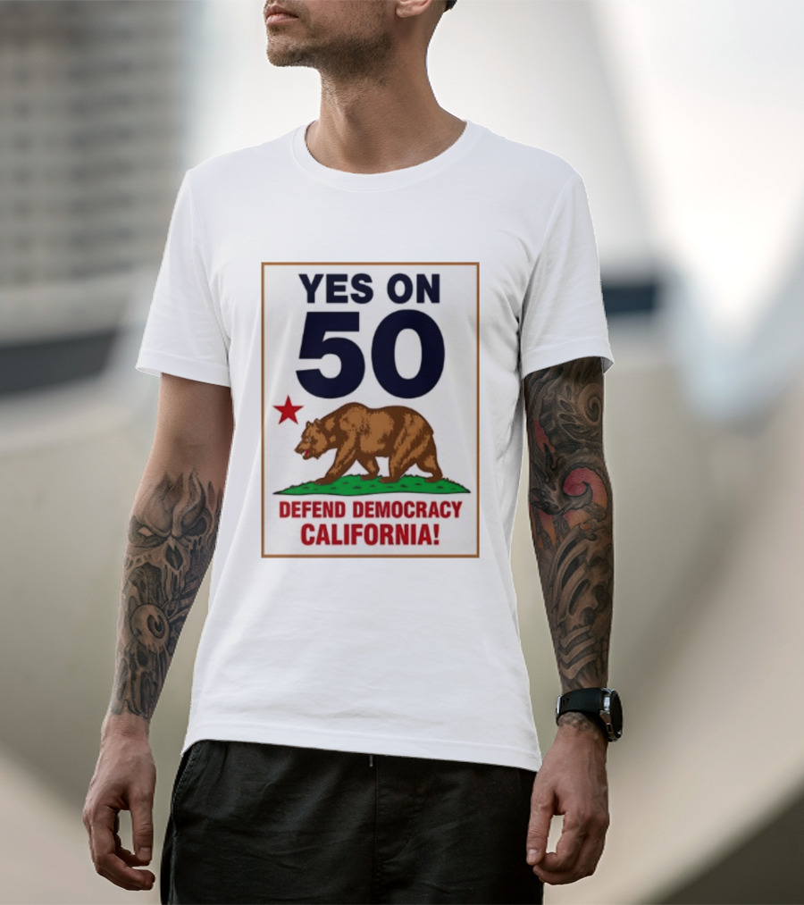 Yes On Prop 50 Defend Democracy California Bear Star T-Shirt