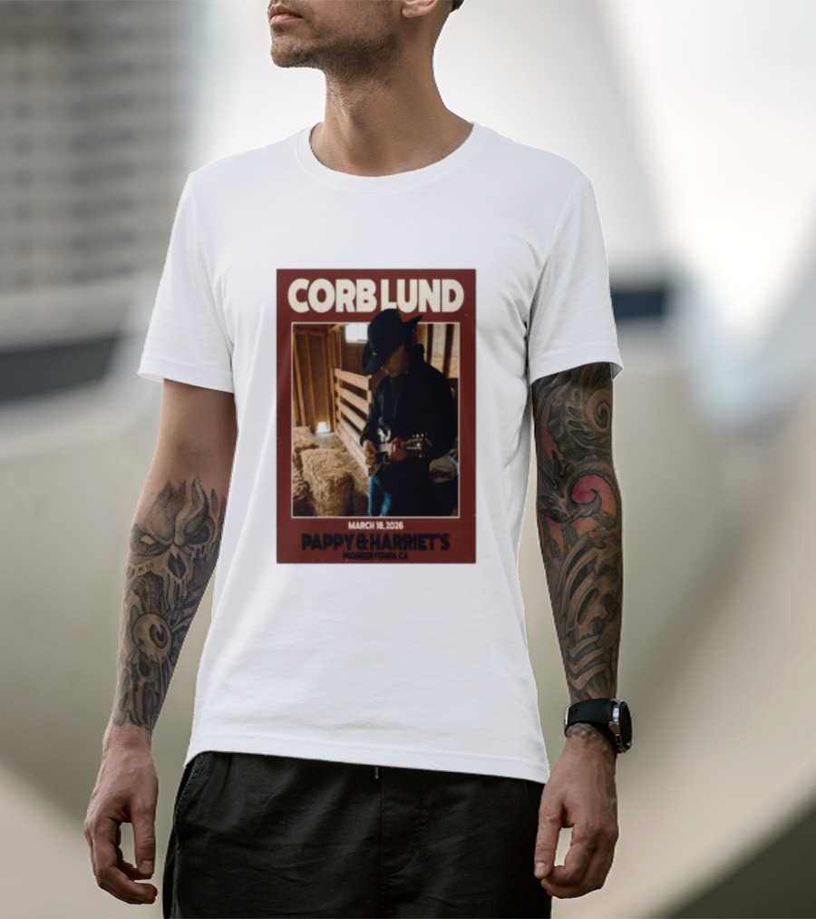 Corb Lund Live At Pappy & Harriet's Pioneertown CA March 18 2026 T-Shirt