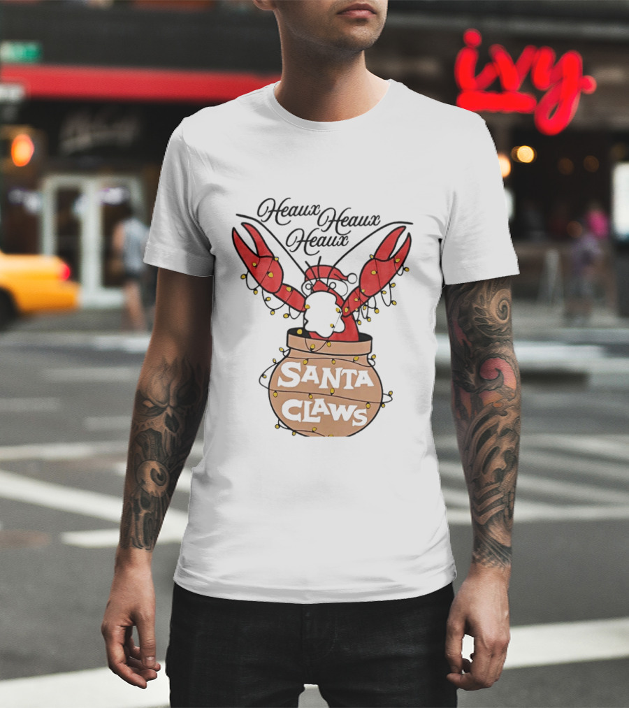 Santa Claws Heaux Crawfish Christmas Heaux Heaux Heaux T-Shirt