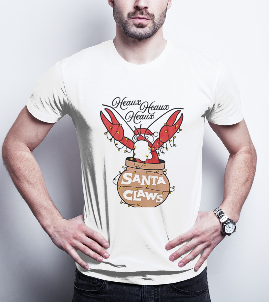 Santa Claws Heaux Crawfish Christmas Heaux Heaux Heaux T-Shirt