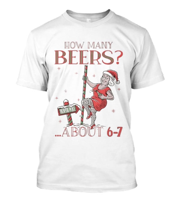 How Many Beers About 6 7 Santa Christmas Party Snowflakes T-Shirt