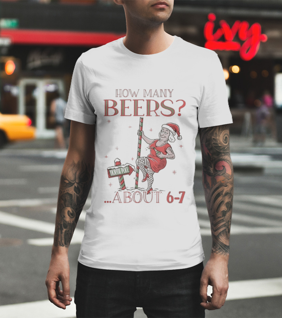 How Many Beers About 6 7 Santa Christmas Party Snowflakes T-Shirt